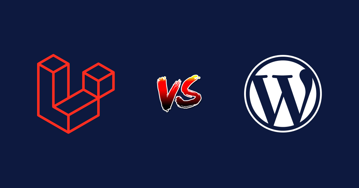 Laravel vs WordPress: Lequel Choisir pour Votre Projet Web ...